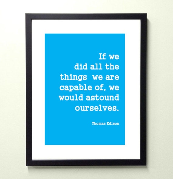 Items similar to if we did all the things we are capable of. 8.5x11 ...
