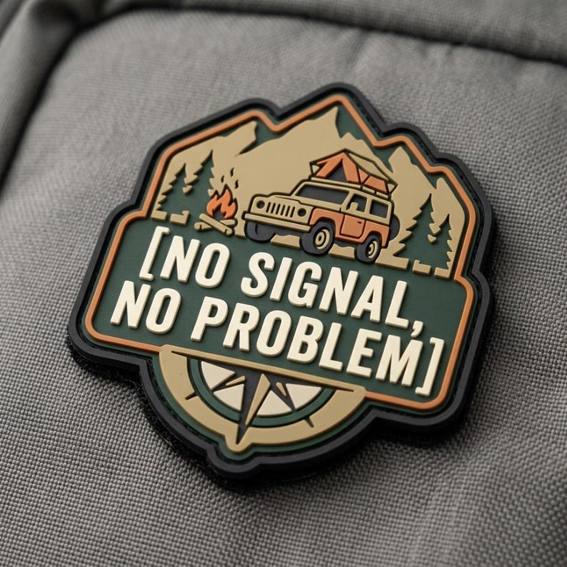 PATCH PVC No Signal No Problem Morale Badge, Rooftop Tent SUV Jeep ...