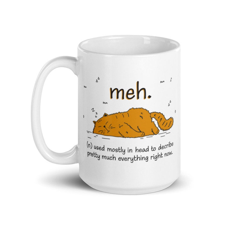 Meh Cat Mug Definition, Funny Cat Coffee Mug, Lazy Cat Cup, Grumpy Cat ...