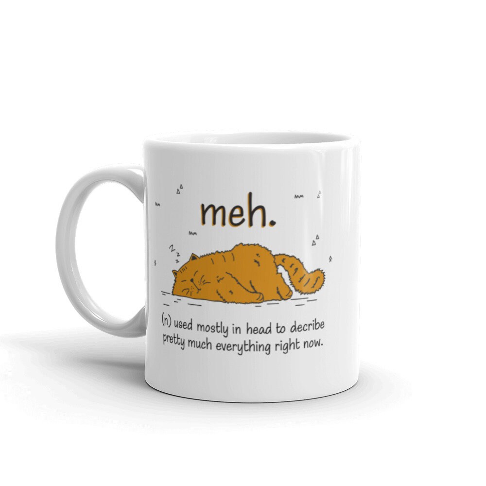 Meh Cat Mug Definition, Funny Cat Coffee Mug, Lazy Cat Cup, Grumpy Cat ...
