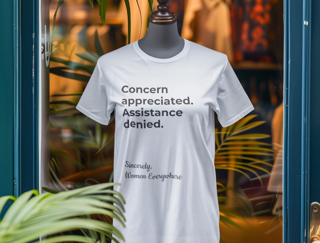 Concern Appreciated. Assistance Denied | Sarcastic Graphic Tee, Bold T ...