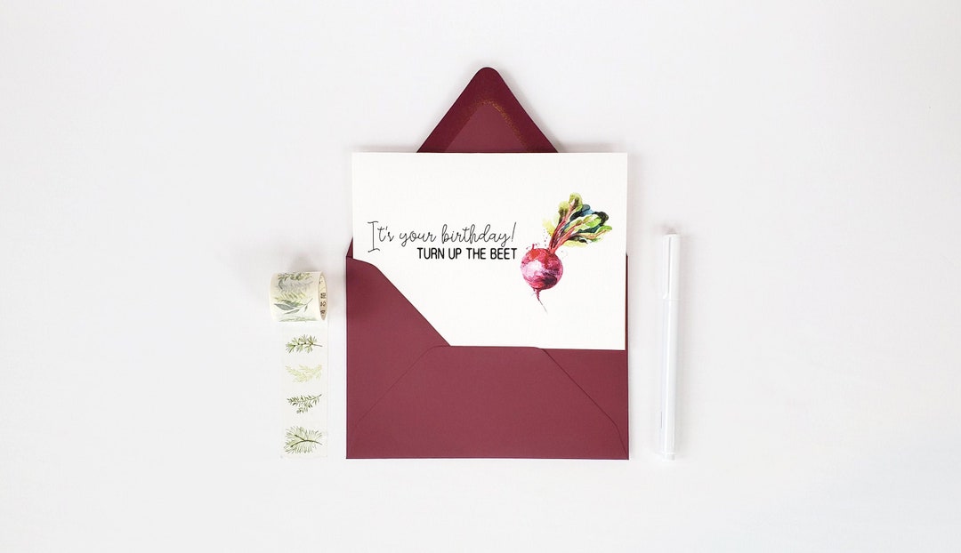 It's Your Birthday! Turn up the Beet Greeting Card With Envelope ...