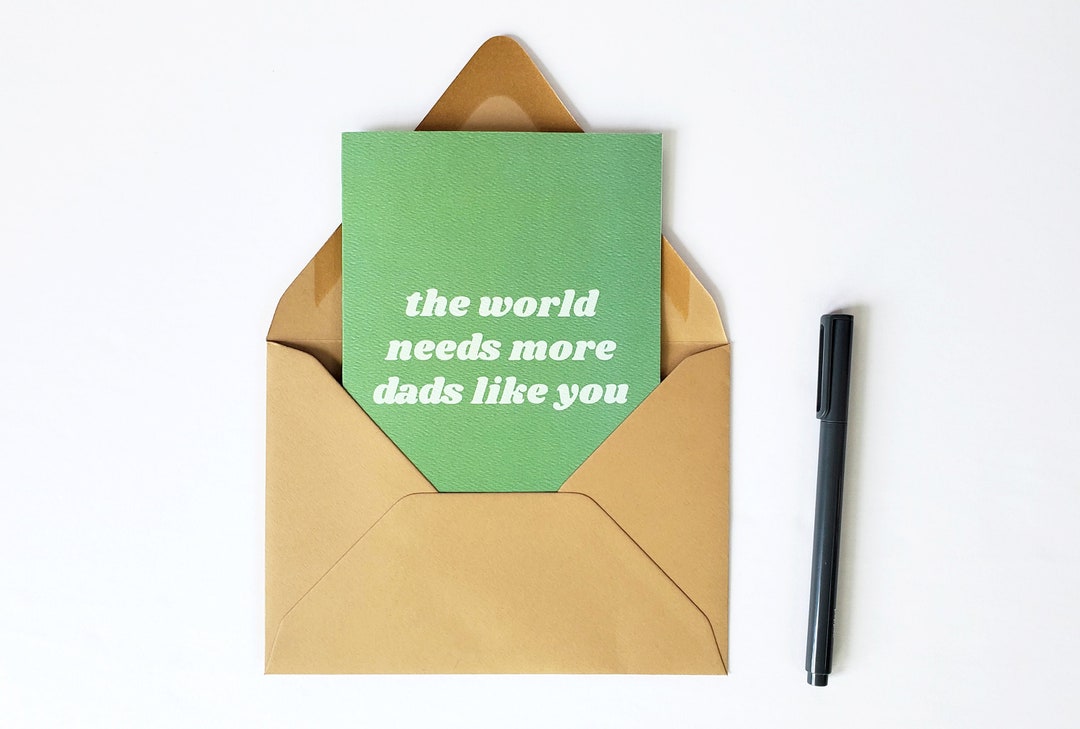 The World Needs More Dads Like You Father's Day Card (blank Inside ...