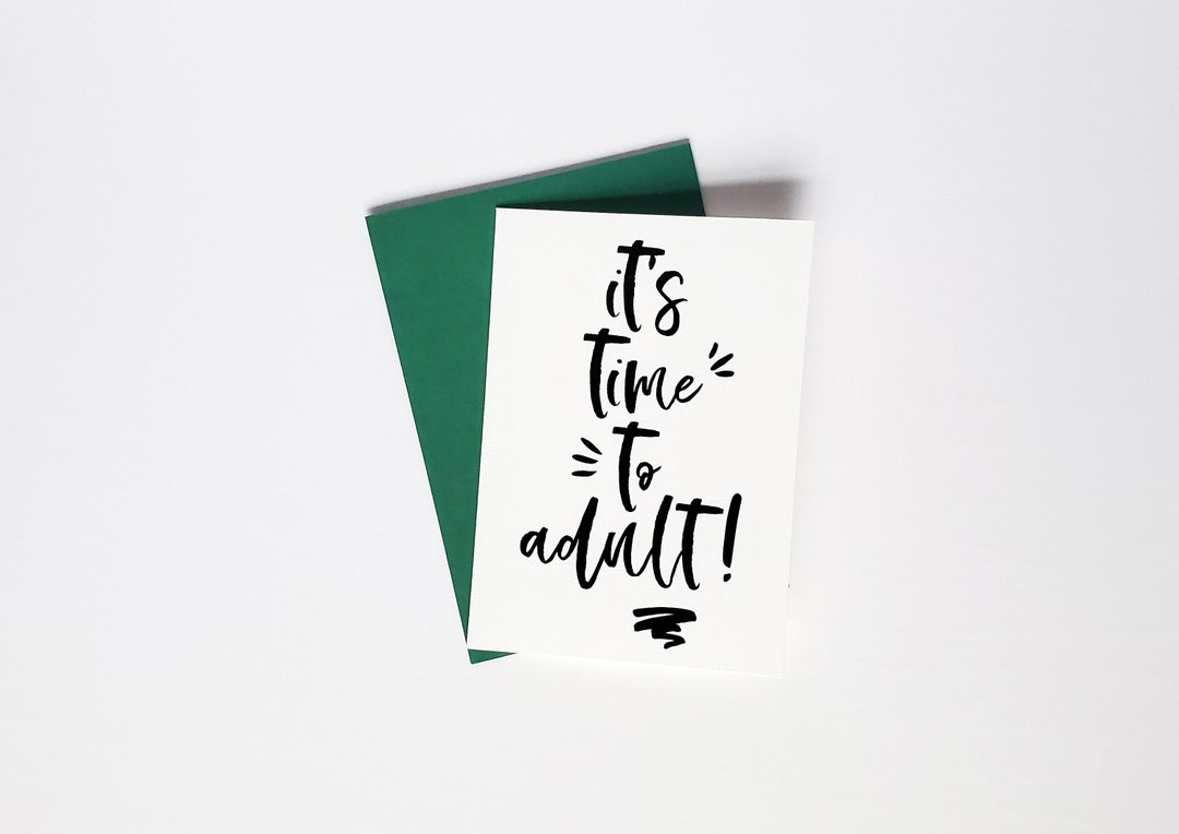 It's Time to Adult! Greeting Card With Matching Envelope (way to Go ...