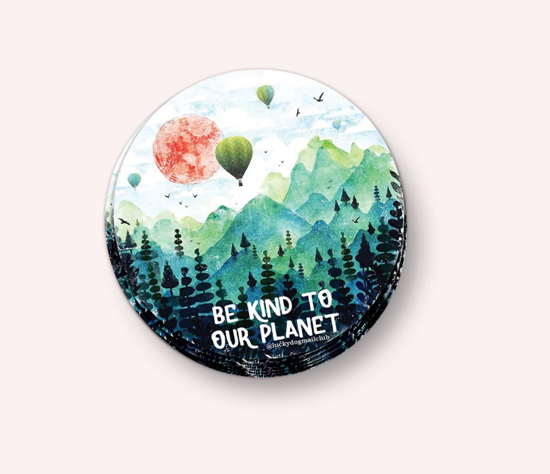 Be Kind to Our Planet Vinyl Sticker (waterproof, UV Resistant, Earth ...