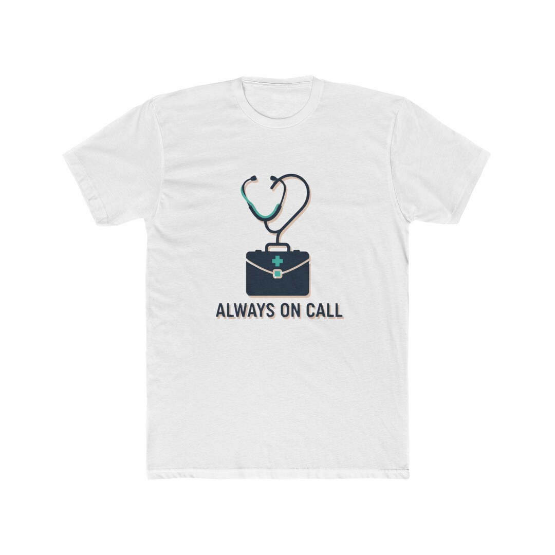 Always on Call Nurse Tshirt (stethoscope Medical Bag Tee for Healthcare ...
