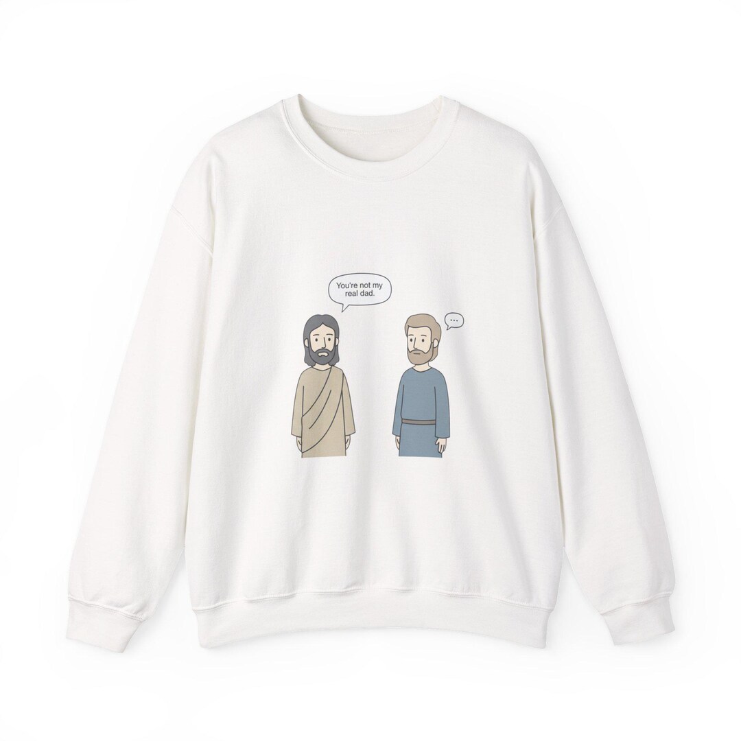 You're Not My Real Dad, Jesus and Joseph - Etsy
