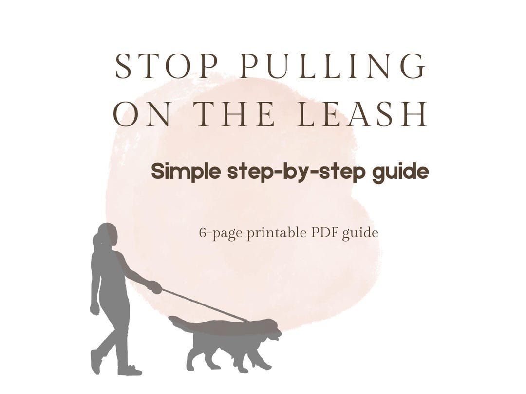 Stop Pulling on the Leash – Simple Step-by-step Dog Training Guide ...