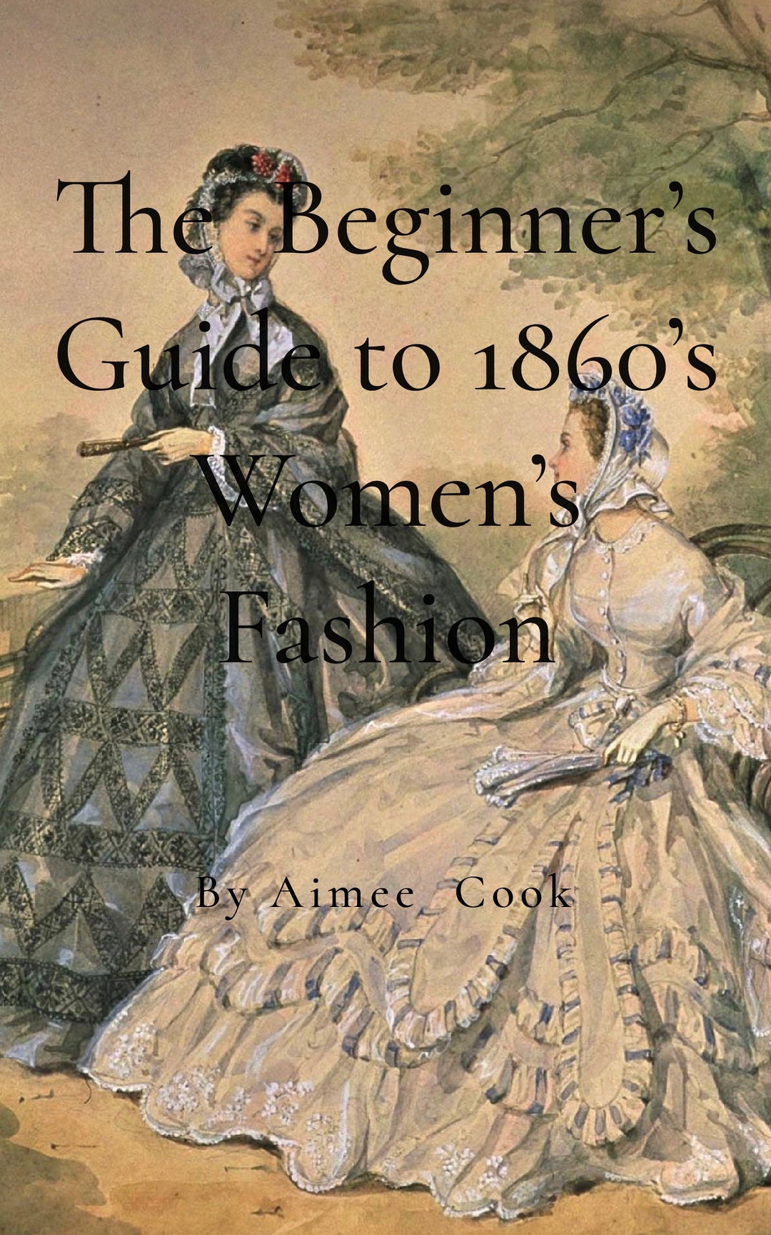 The Beginner’s Guide to 1860’s Women’s Fashion - INSTANT DOWNLOAD PDF ...