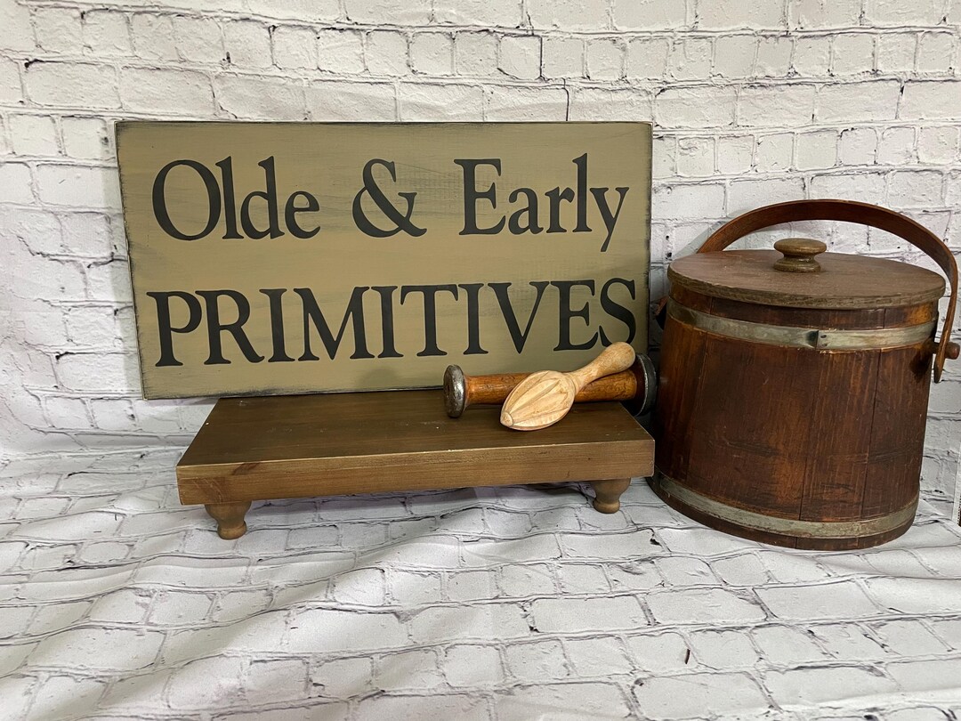 Olde and Early Primitives Wood Sign, Primitive Collector, Vintage ...