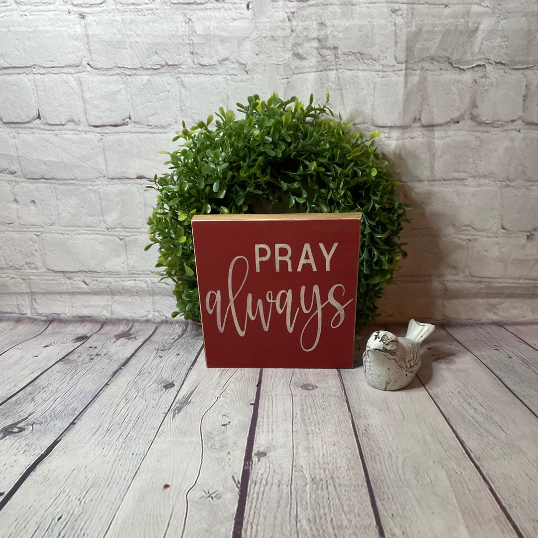 Pray Always Wood Sign, Tiered Tray, Shelf Sitter Block, Farmhouse Decor ...