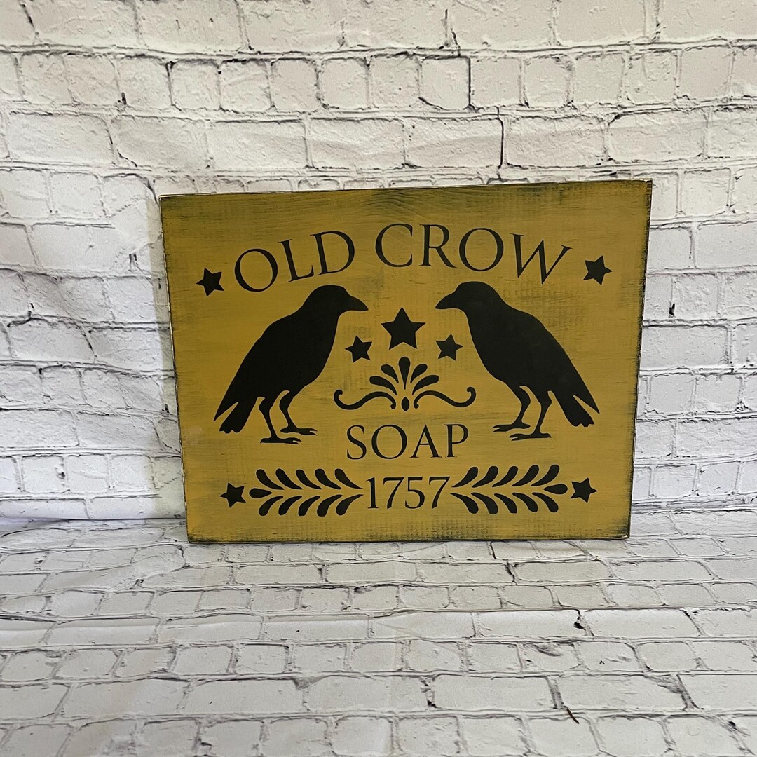 Old Crow Soap Wood Sign, Primitive Crow Sign, Country, Primitive ...