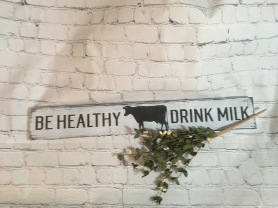 Be Healthy Drink Milk Cow Sign/ Farmhouse /wall Decor/ - Etsy