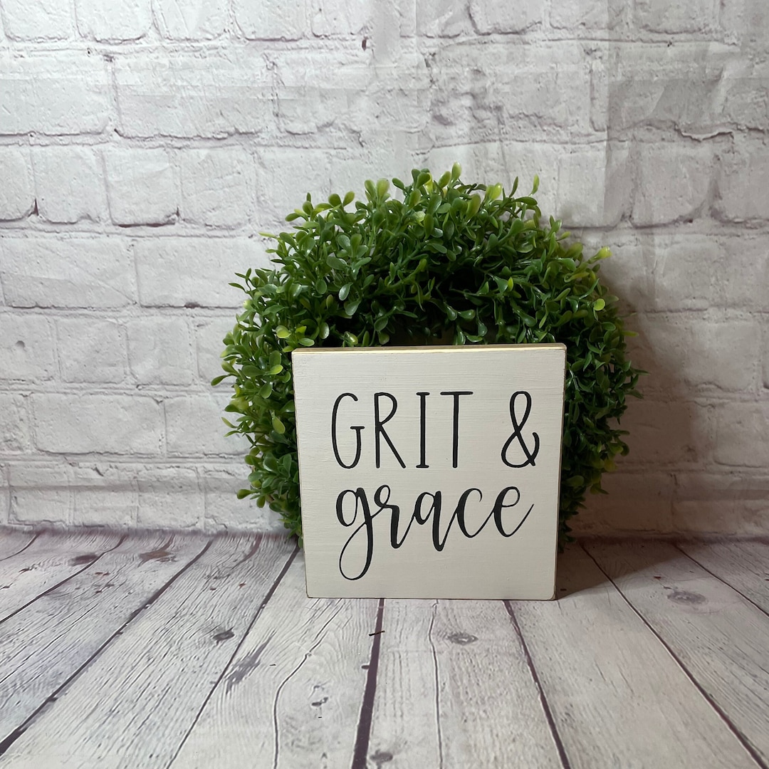Grit and Grace Sign, Tiered Tray, Shelf Sitter Block, Farmhouse Home ...