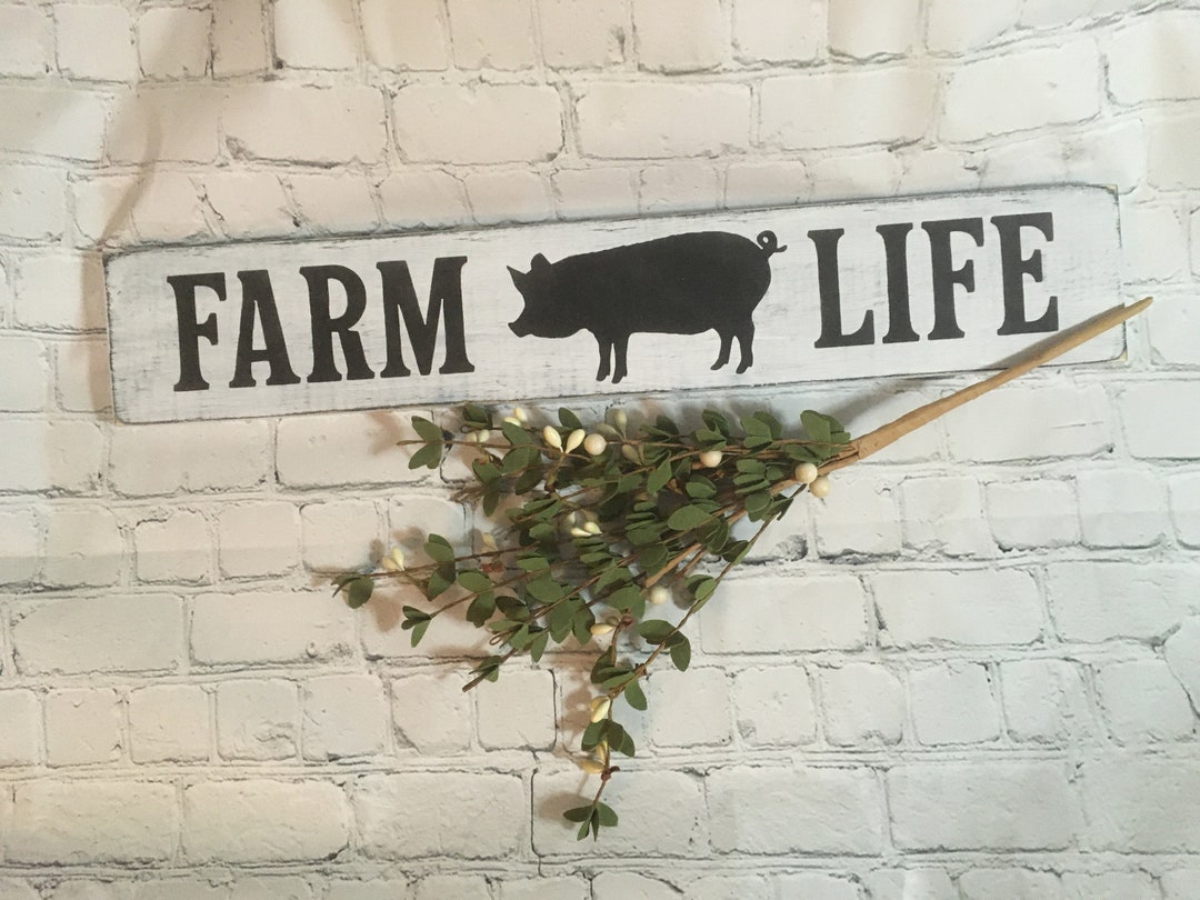 Farm Life Sign/ Farmhouse / Pig Sign/ Distressed/ Primitive/ Country ...