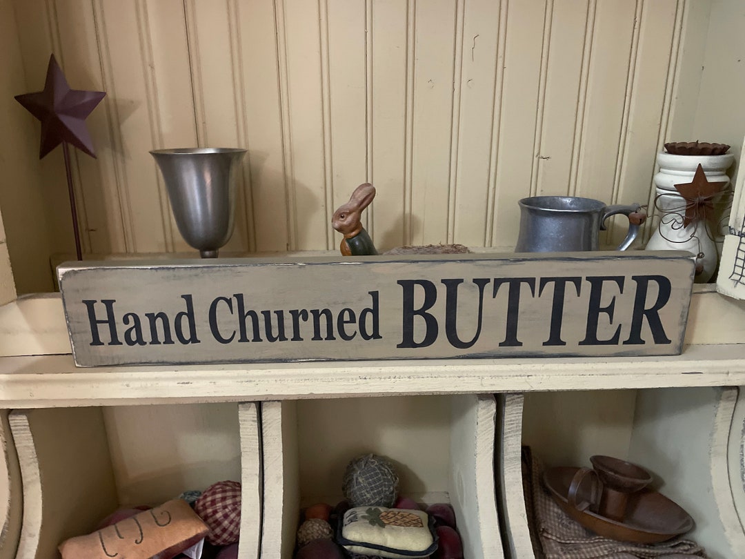 Hand Churned Butter Wood Sign/ Butter Sign/ Wall Decor/ Primitive ...
