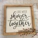 Shower Together Wood Sign/farmhouse Style/ Shabby Chic/home Decor ...