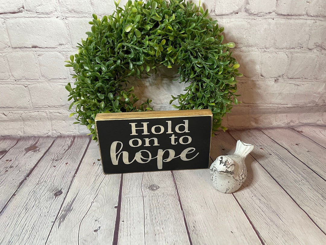 Hold on to Hope Wood Sign, Faith Sign, Tiered Tray Decor, Shelf Sitter ...