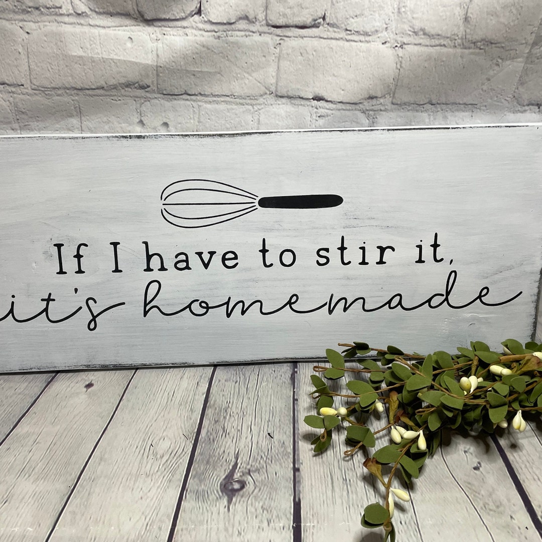 If I Have to Stir It Wood Sign/ Kitchen Decor/ Home Decor/ Primitive ...