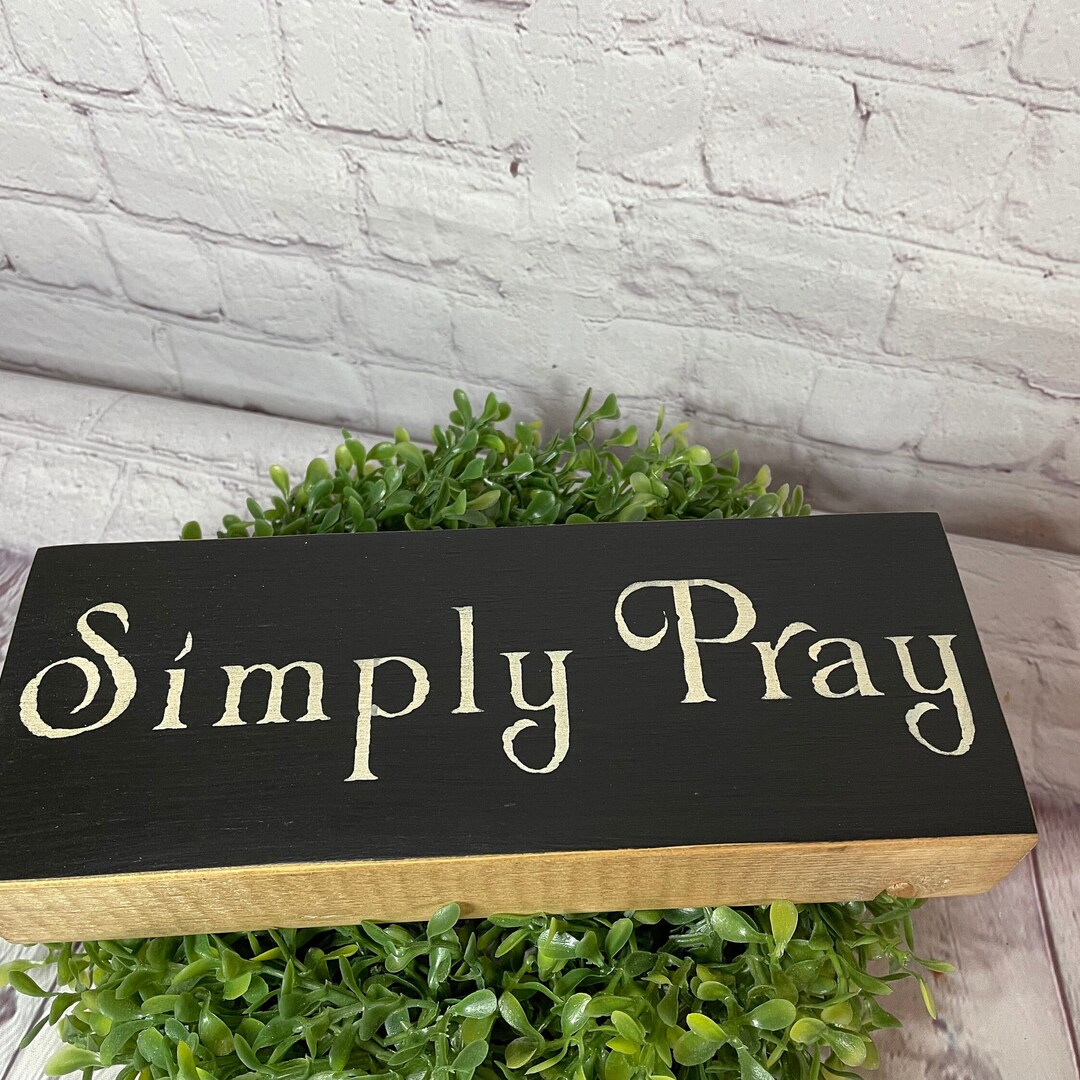 Simply Pray Block Sign, Shelf Sitter Block, Mantle Decor, Country ...