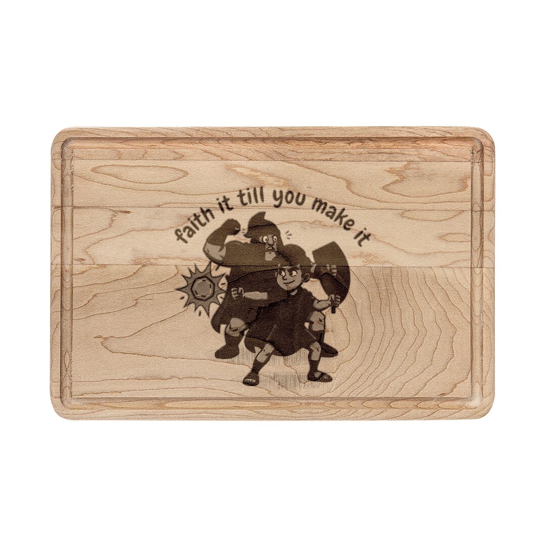 Faith It Till You Make It Wood Cutting Board | Engraved Cartoon Knights ...