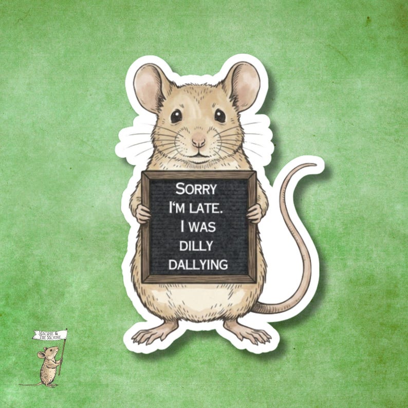 Dilly Dally Mouse Sticker. - Etsy
