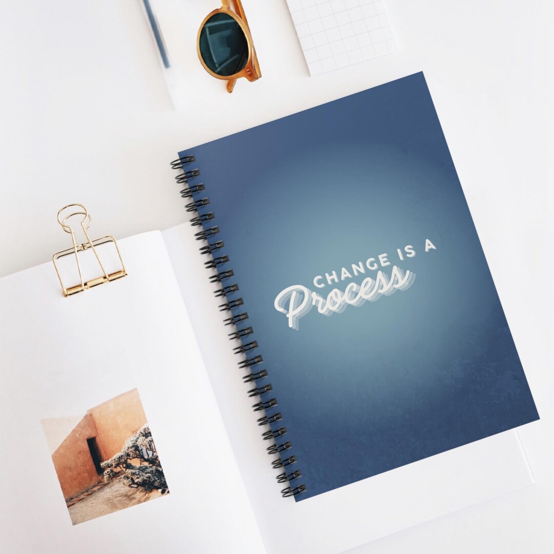 Change is A Process Notebook | Inspirational Spiral Ruled Journal - Etsy