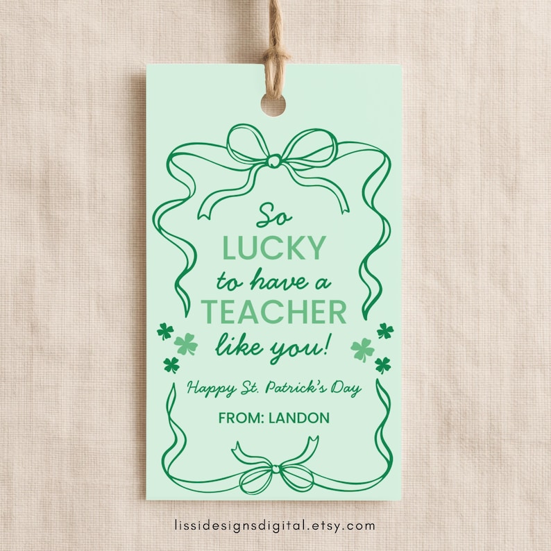 Editable Bow St. Patrick's Day Teacher Gift Tags: St Patty Day ...
