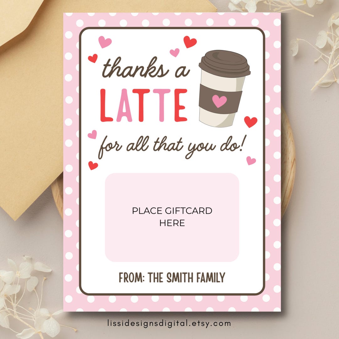 Editable Thanks A Latte Gift Card Holder: Valentine's Day Printable ...