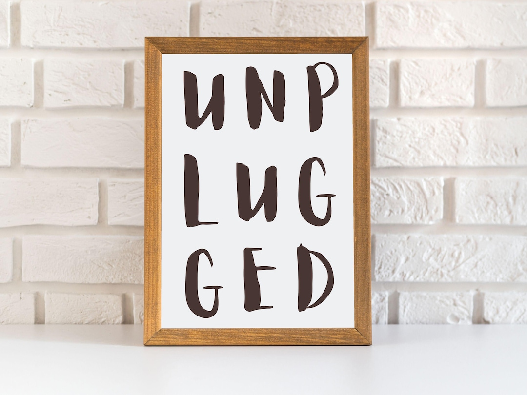 Unplugged Printable Wall Art | Clever Quote Print | Modern Farmhouse ...