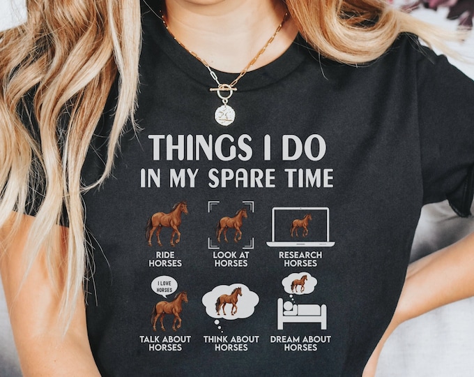 Things I Do in My Spare Time Shirt, Funny Horse Shirt, Horse Lover ...