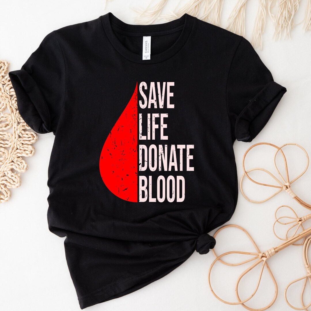 Blood Donor Shirt, Donate Blood, Awareness Shirt, Blood Transfusion, Donor Gift, Give Blood ...