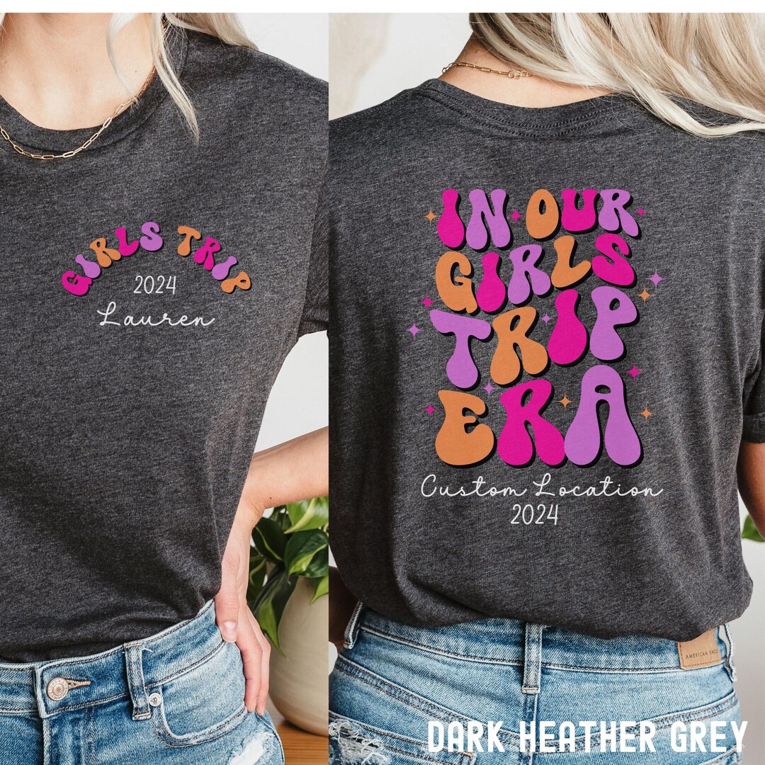 Custom Girls Trip Shirt, in Our Girls Trip Era Shirt, Personalized ...