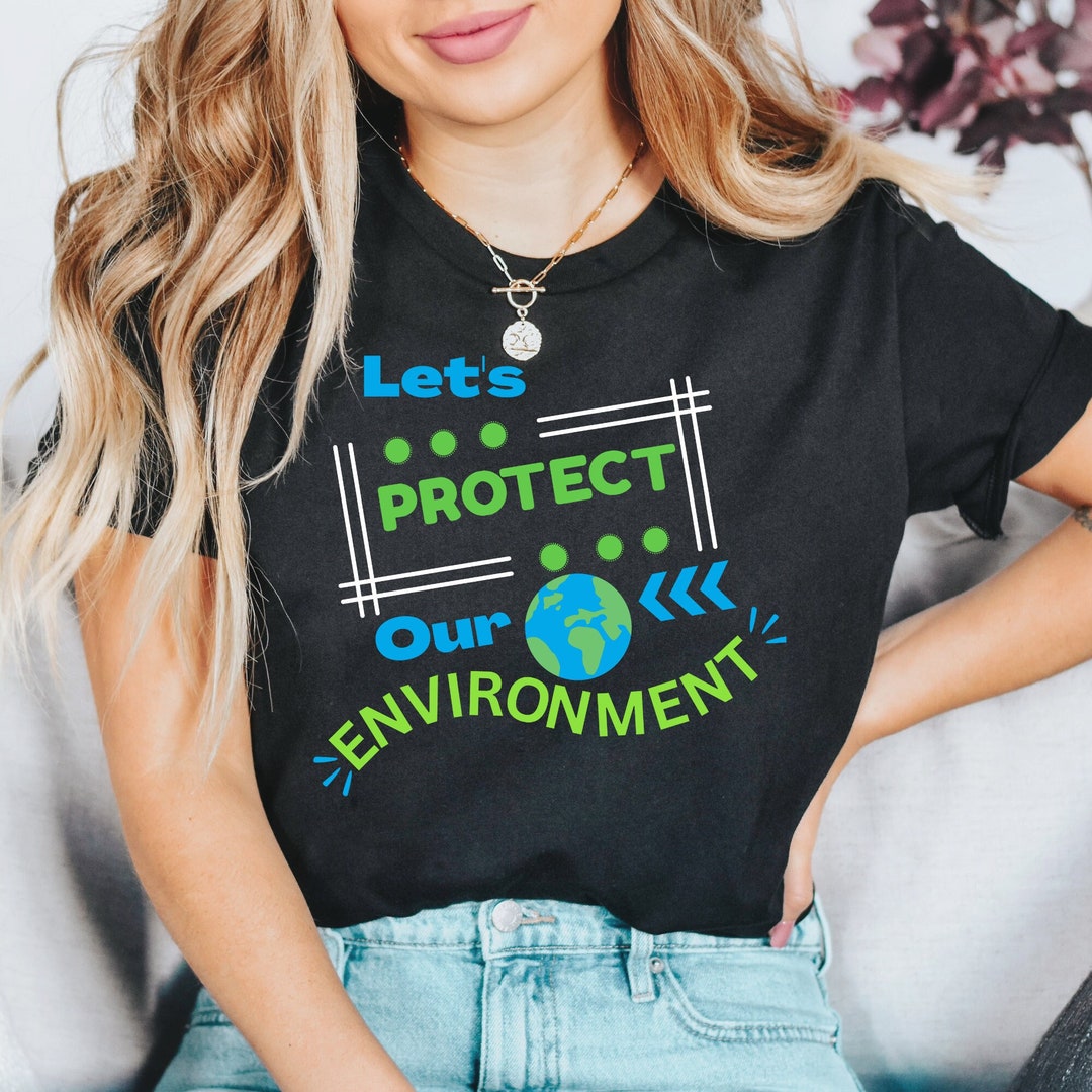 Save Our Environment Shirt, Protect Our Planet Tshirt, Climate Change ...