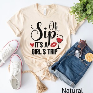 Oh Sip, It's a Girls Trip Shirt, Girls Trip Shirts, Vacay Mode Shirt ...