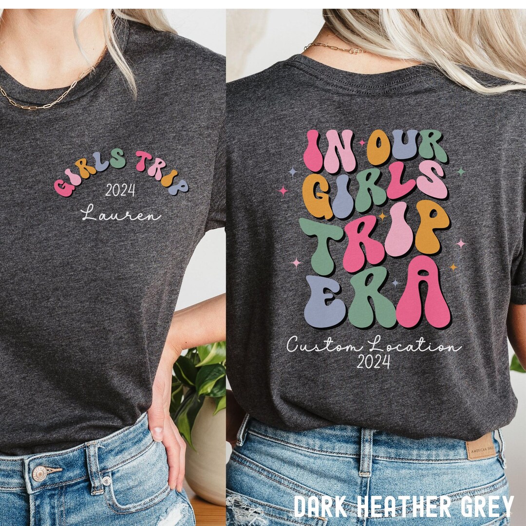 Custom Girls Trip Shirt, in Our Girls Trip Era Shirt, Personalized ...