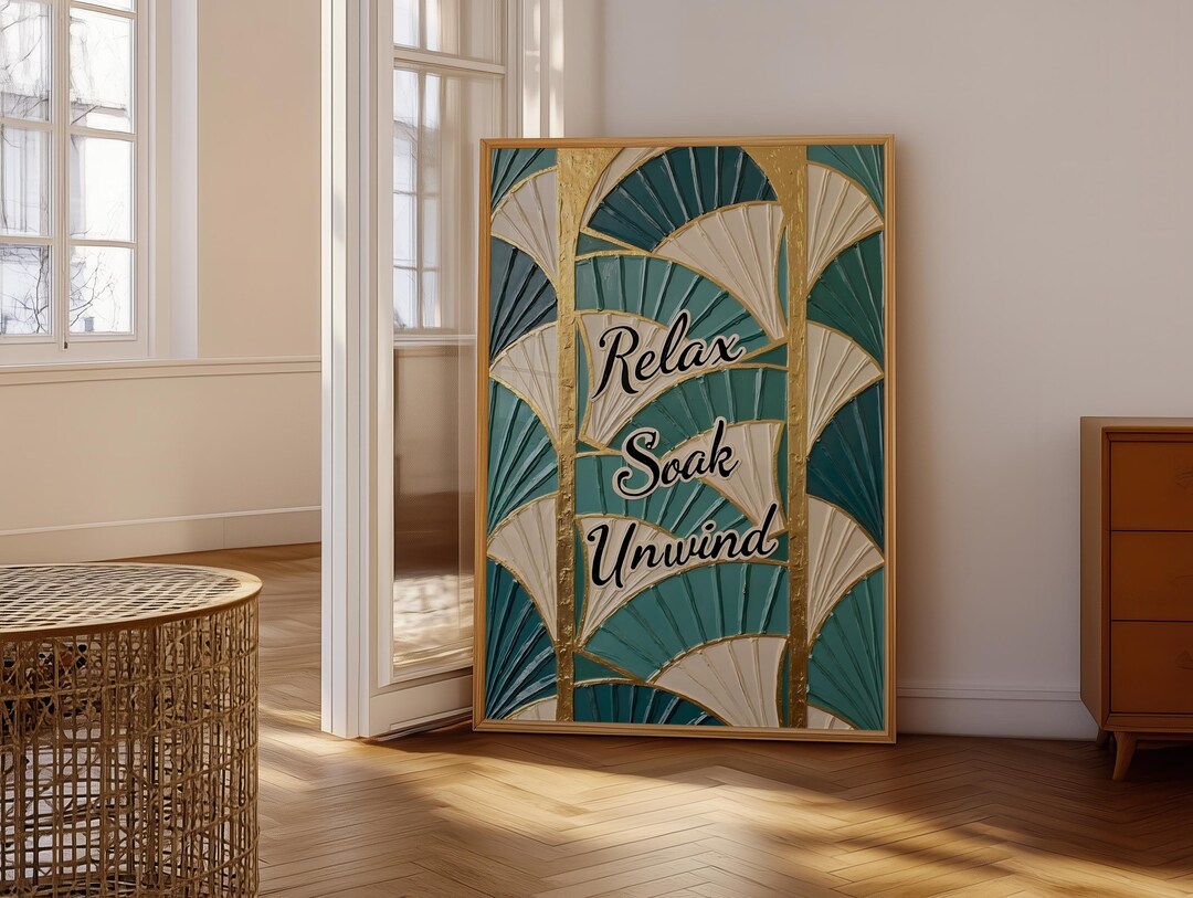 Art Deco Bathroom Wall Art Print, Relax Soak Unwind Poster, Teal Gold ...