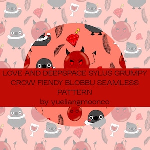 Love and Deepspace Sylus Grumpy Crow Fiendy Blobbu Hand-drawn Seamless ...