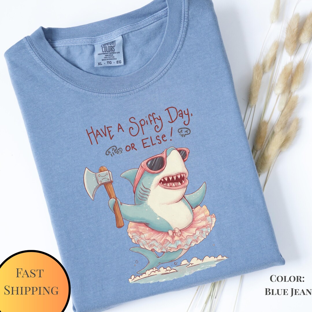 Comfort Colors Shark Shirt, Have A Spiffy Day, Funny Ocean Tee - Etsy