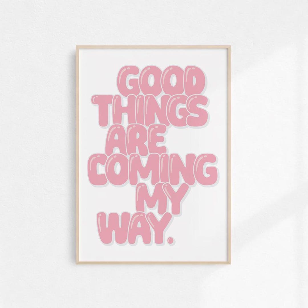 Motivational Quote Wall Art Printable – Good Things Are Coming My Way ...