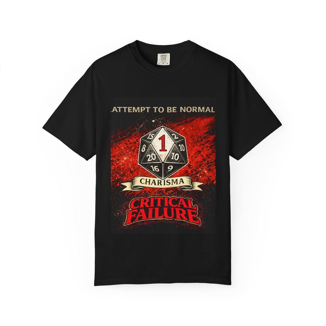 Critical Failure D20 Dice T-shirt | Attempt to Be Normal Charisma 1 - Etsy