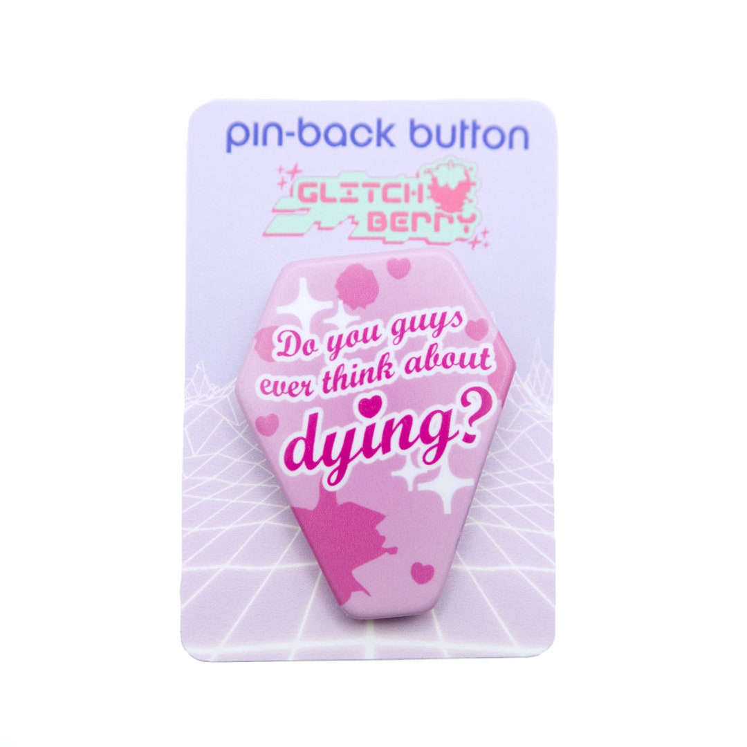 Thinkin' About Dying Pin-back Button | Spooky Pink Coffin-shaped Button ...
