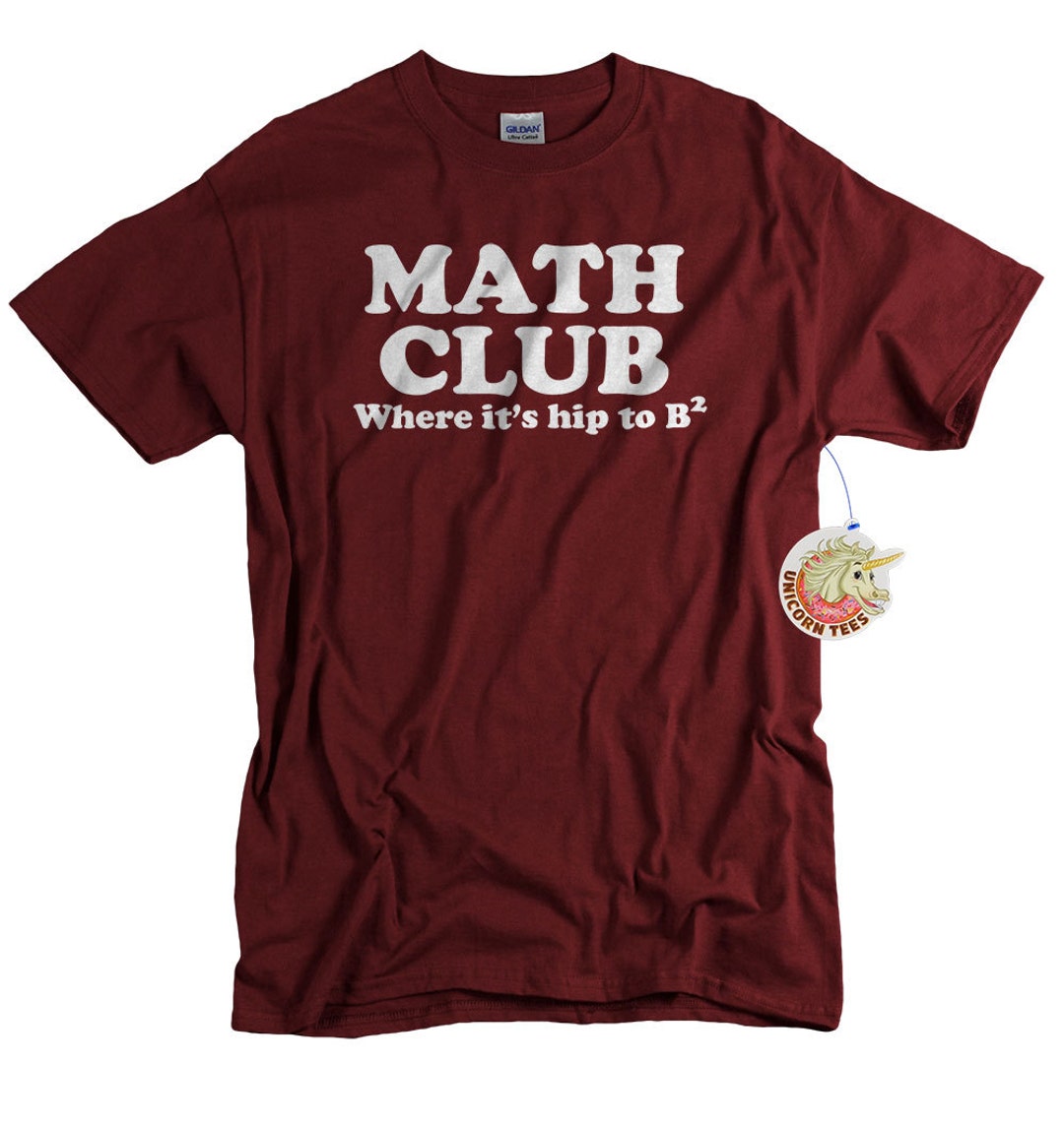 Math Teacher Gift Funny Hip to B Squared Math Club Tshirt for Men and ...