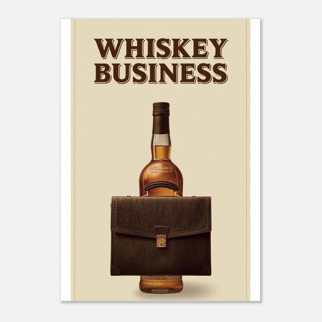 Whiskey Business - Funny Whiskey Poster | Whiskey Lover Gift | Man Cave ...