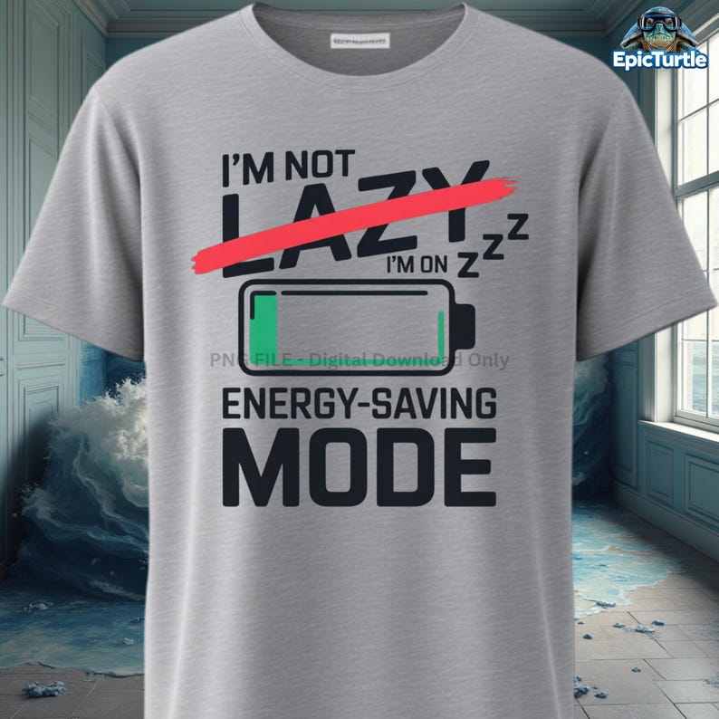 I’m Not Lazy I’m on Energy-saving Mode PNG – Funny Sarcastic Quote ...