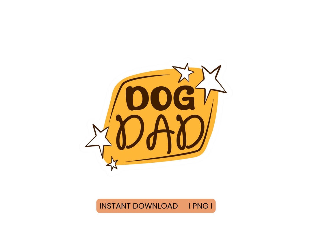 Dog Dad Sticker PNG | Proud Pet Owner Quote (digital Download) - Etsy