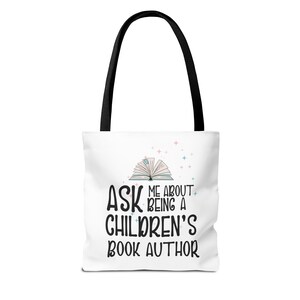 Tote Bag for Childrens Book Authors - Ask Me About Being a Childrens ...