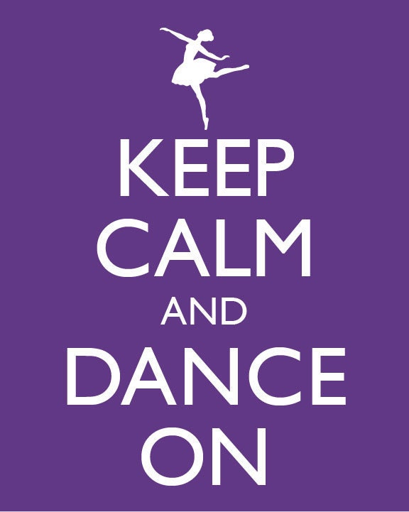Keep Calm and Dance on Poster - Keep Calm and Carry on - Ballerina ...