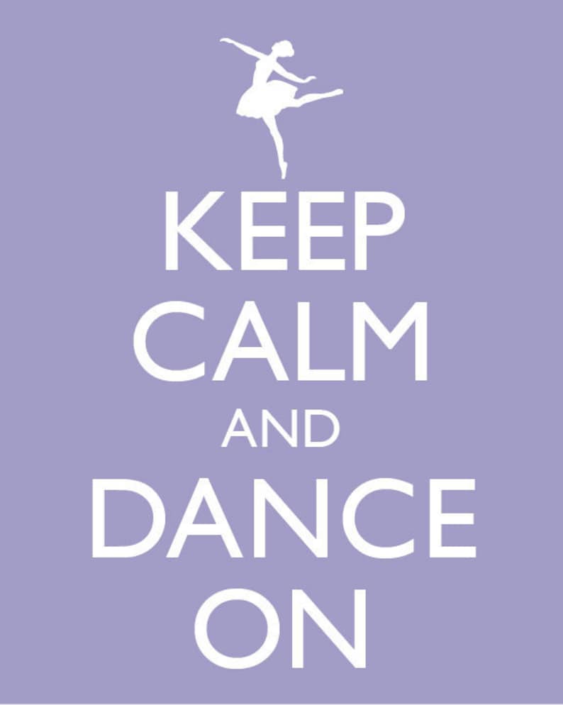 Keep Calm and Dance on Poster - Keep Calm and Carry on - Ballerina ...