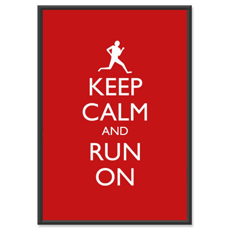 Keep Calm and Run On - Etsy